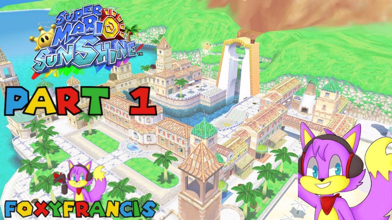 Francis the Fox Plays Super Mario Sunshine Part 1 - YouTube