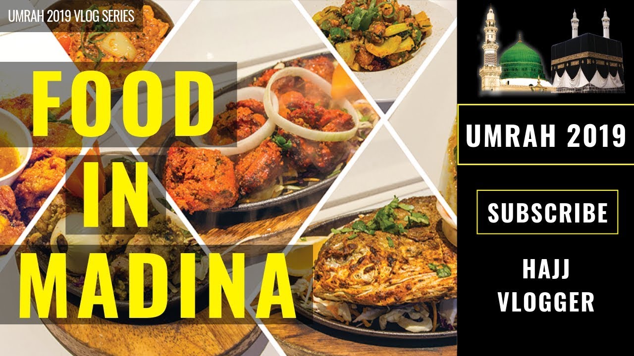 FOOD IN MADINA (SAUDI ARABIA) - UMRAH 2019 - YouTube