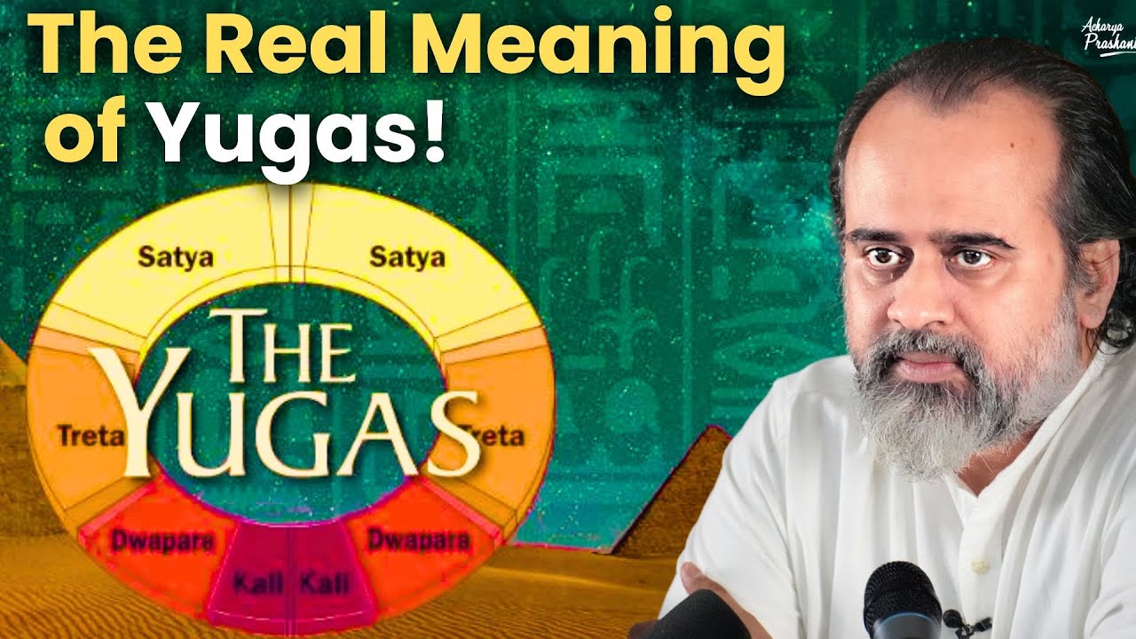 The real meaning of Yugas || Acharya Prashant, on Vedanta (2021) - YouTube