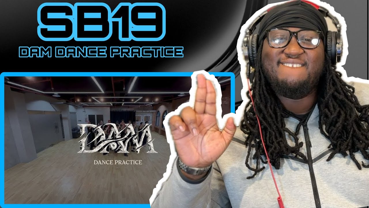 SB19 'DAM' Dance Practice *FILIPINO HIP HOP REACTION* - YouTube
