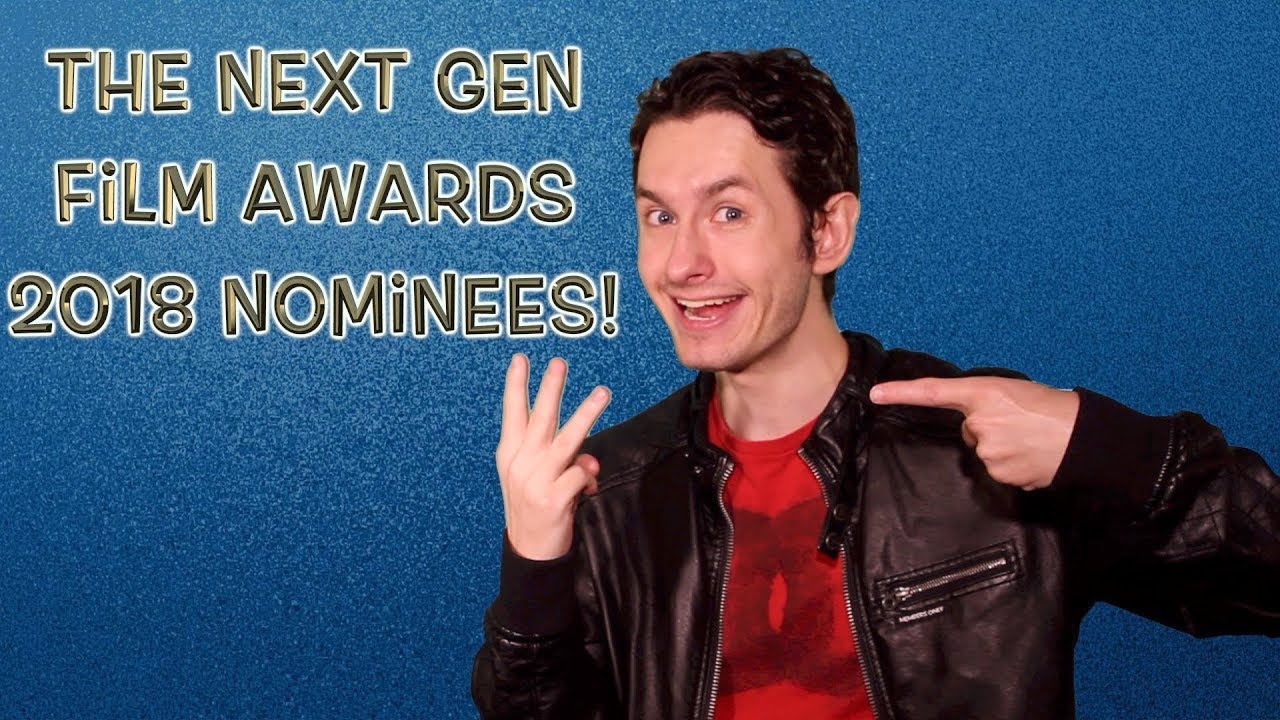 The Next Gen Film Awards 2018 Nominations! - YouTube