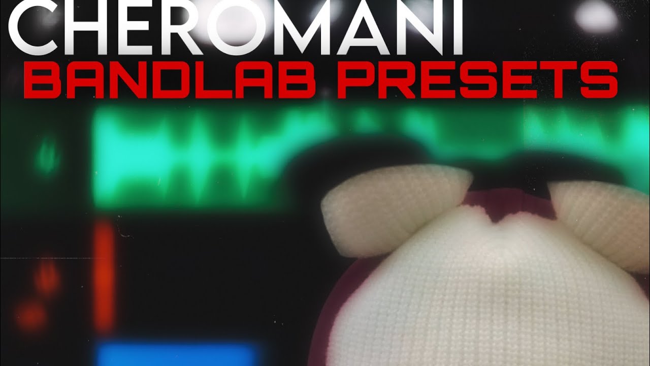 cheromani presets on bandlab - YouTube