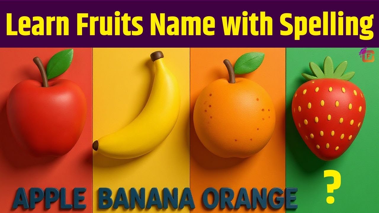 Learn Fruits Name with Spelling 🍎 | Fun Learning for Kids | English ...
