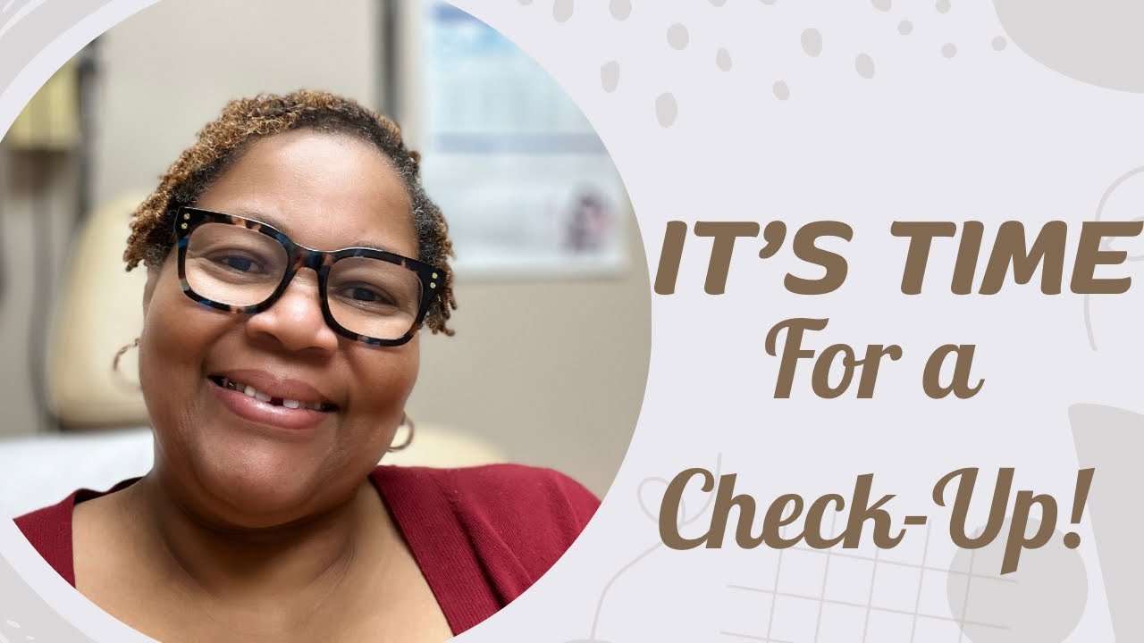 It’s Time For A Check-Up! - YouTube