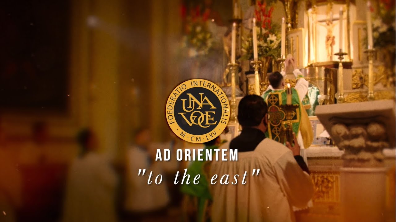 Ad Orientem. Facing East in the Traditional Latin Mass / Orientación al ...