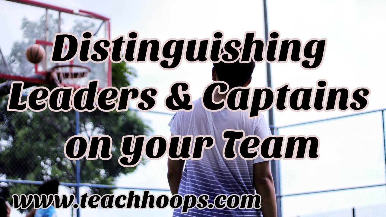 Leaders vs. Captains on Your Team - Basketball Coaching Podcast - YouTube
