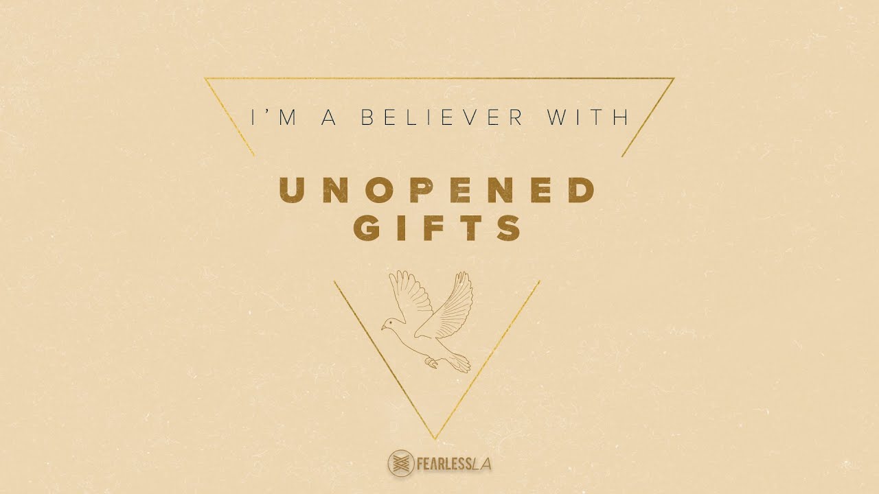 Im a Believer With Unopened Gifts - YouTube