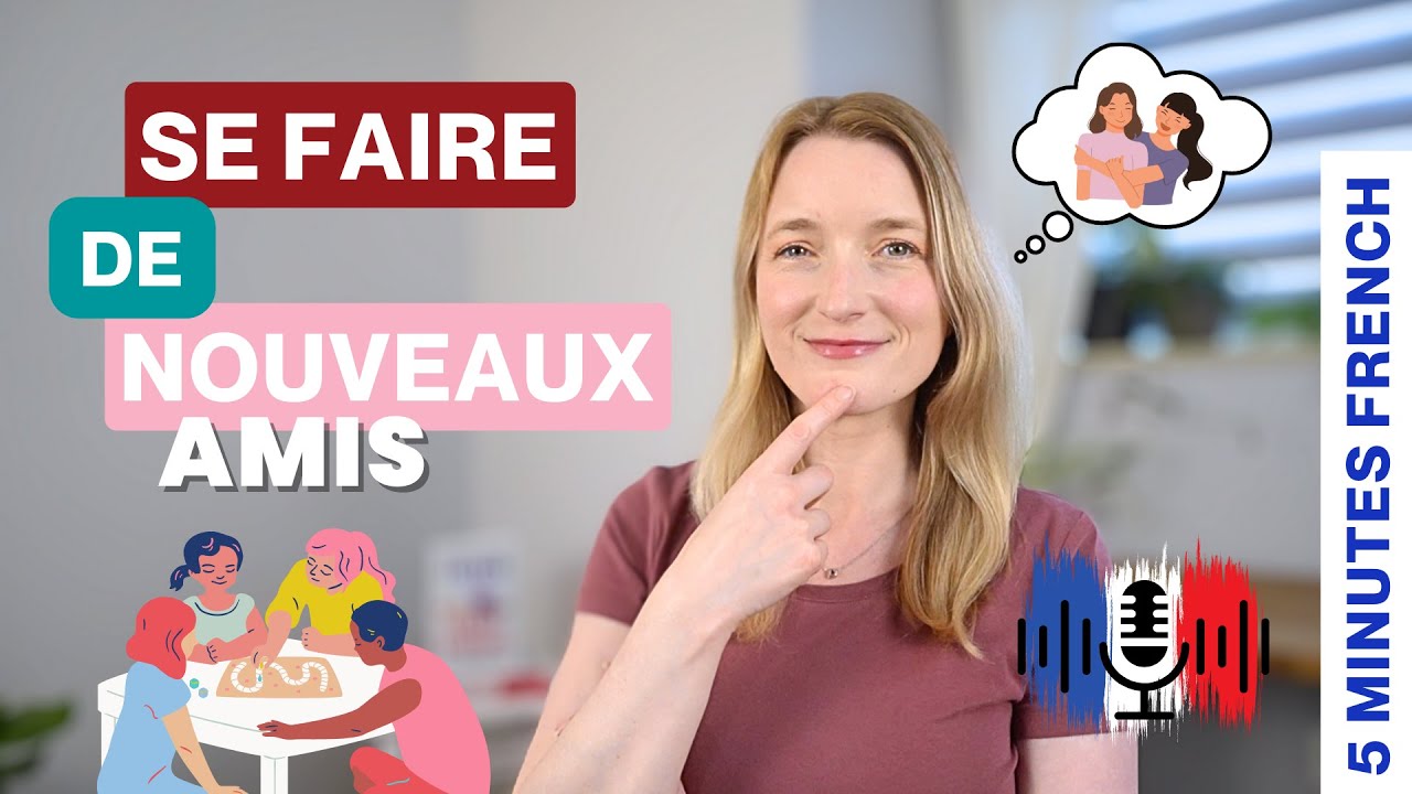 Se faire de nouveaux amis - Making New Friends | 5 Minutes Slow French ...