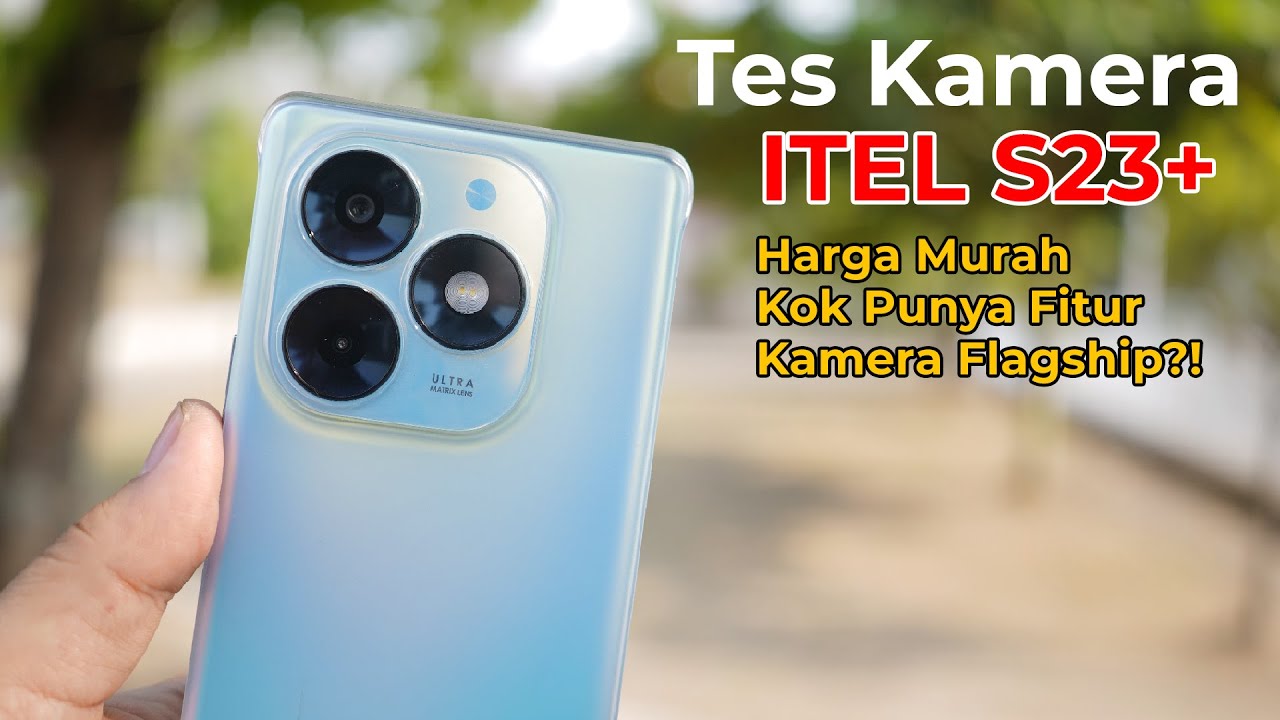 Tes Kamera HP Itel S23+ - YouTube