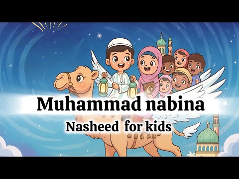 Muhammad Nabina(محمد نبينا)|3D Animated Islamic cartoon |Beautiful ArabicNasheed for Kids-@ilmiToonz