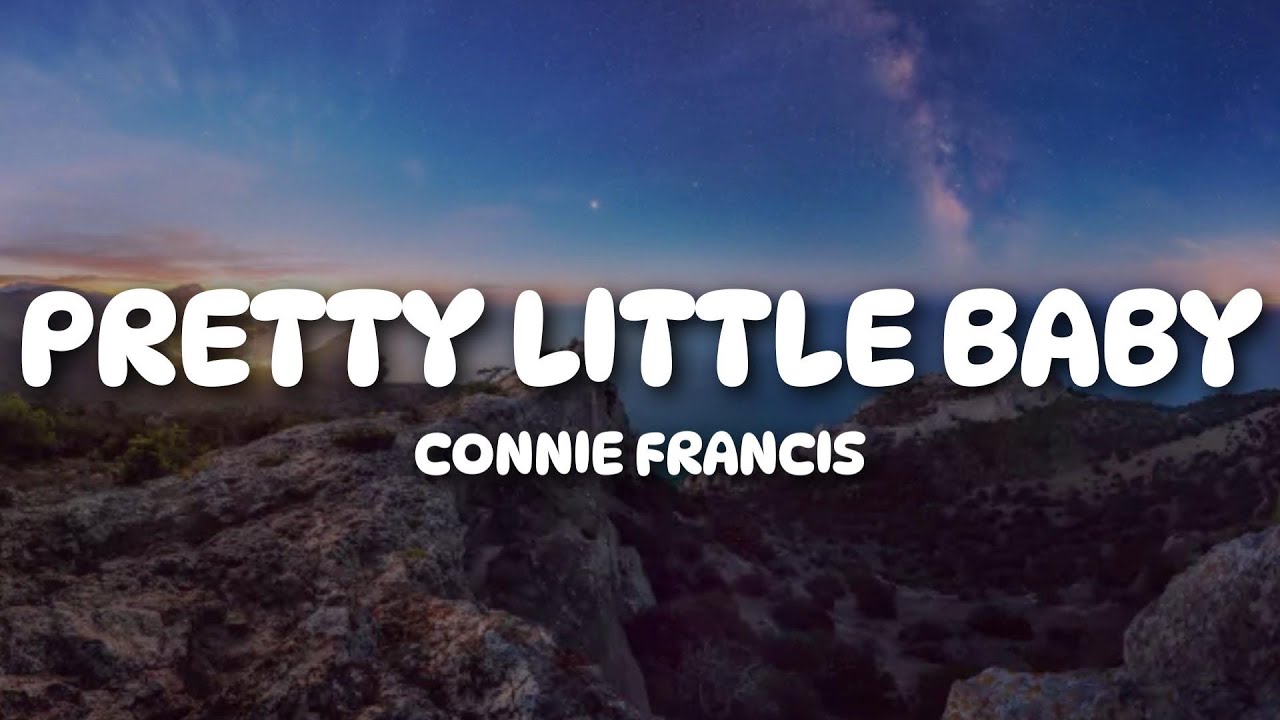 Connie Francis - Pretty Little Baby (Lyrics) - YouTube