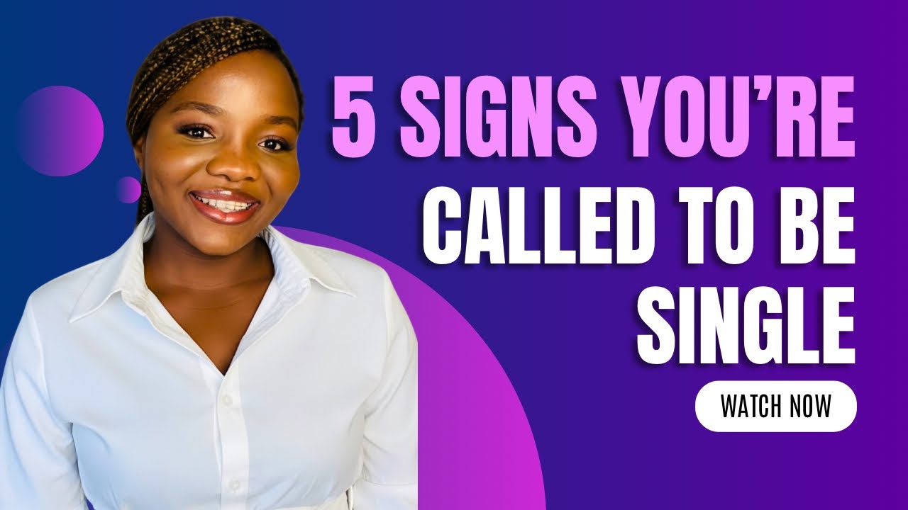 5 Signs To Know You’re Called To Be SINGLE || How To Know God’s Will ...