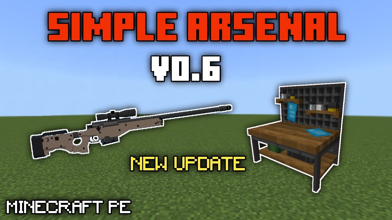 SIMPLE ARSENAL V0.6 NEW UPDATE | 3D GUNS FOR MINECRAFT PE 1.21.70 ...