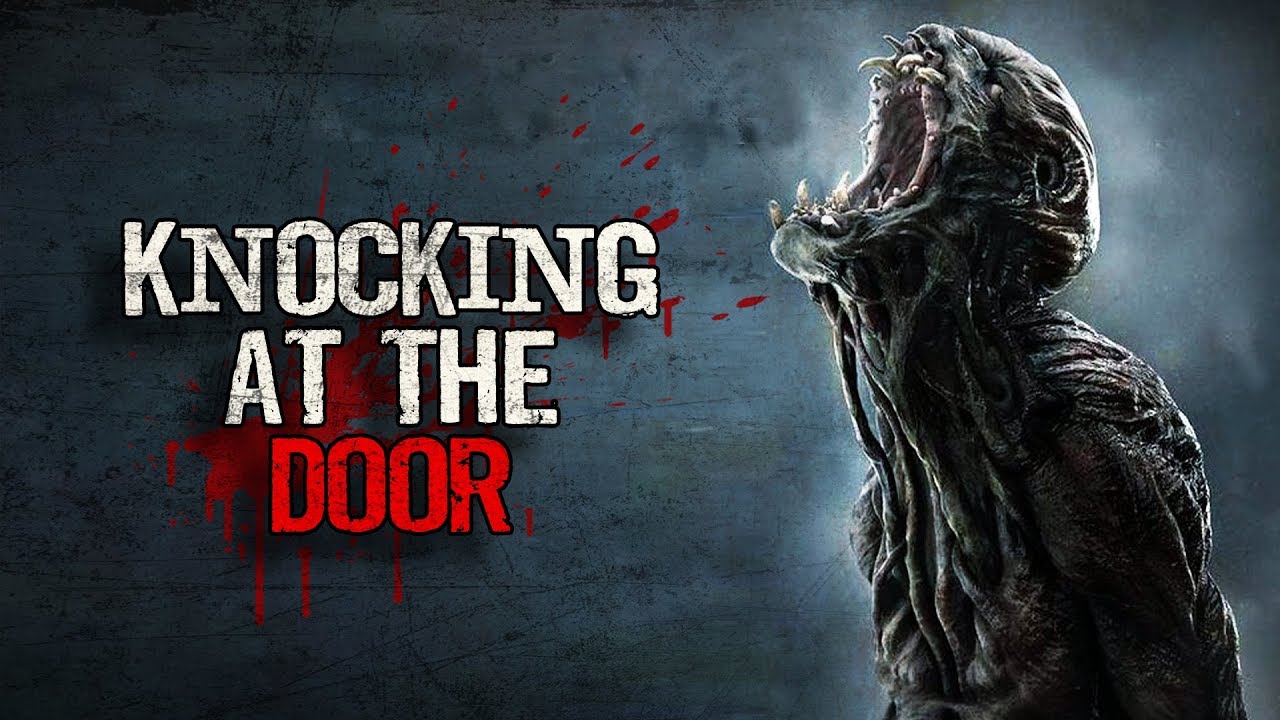 "Knocking At The Door" Creepypasta - YouTube