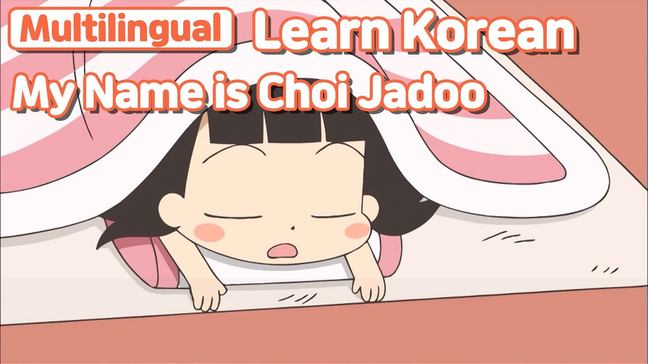 [ Multilingual ] My Name is Choi Jadoo / Learn Korean with Jadoo - YouTube