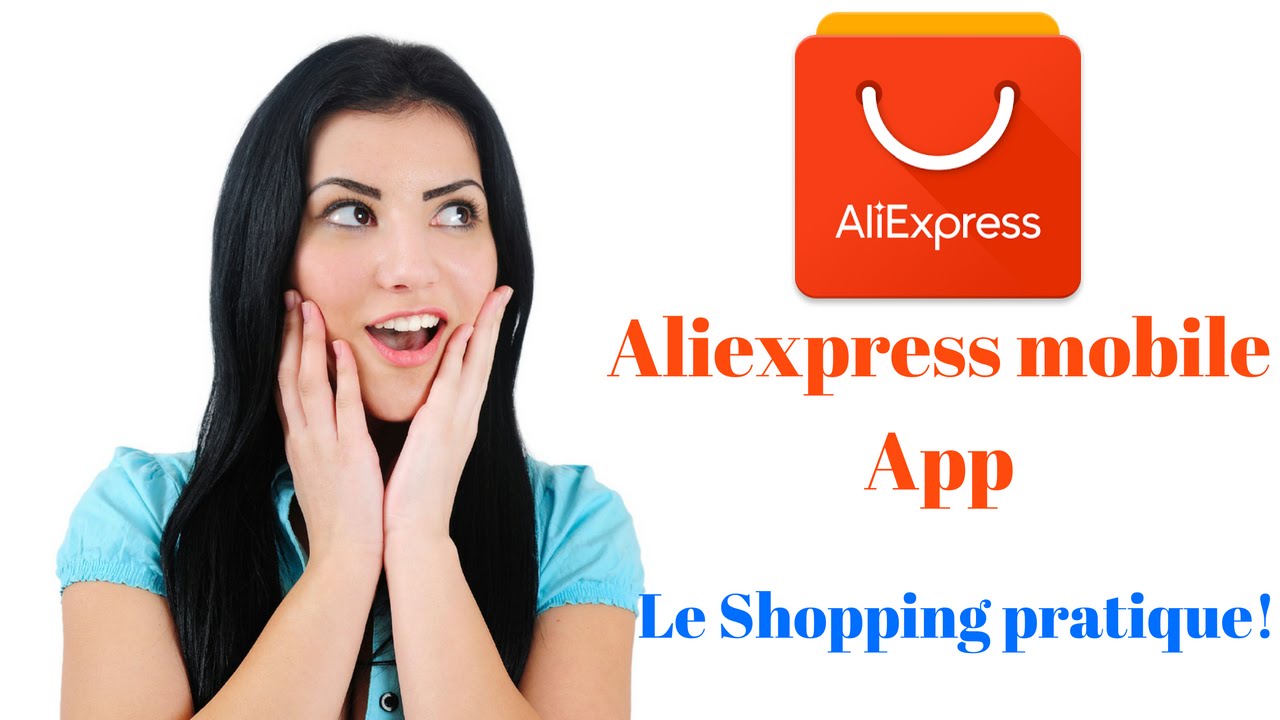 Aliexpress - Profitez des avantages de l'application mobile Aliexpress ...