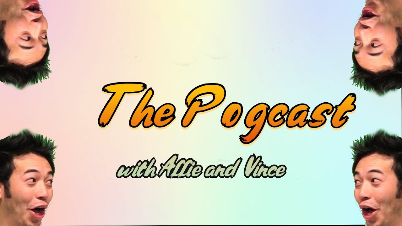 The Pogcast -w- Allie and Vince || Episode 2 *TW* - YouTube