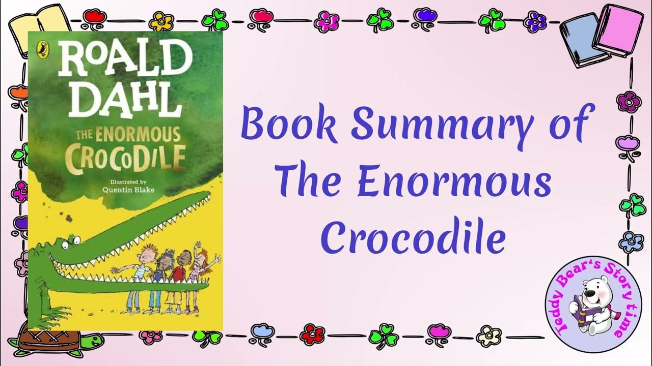 The Enormous Crocodile by Roald Dahl | Book Summary - YouTube