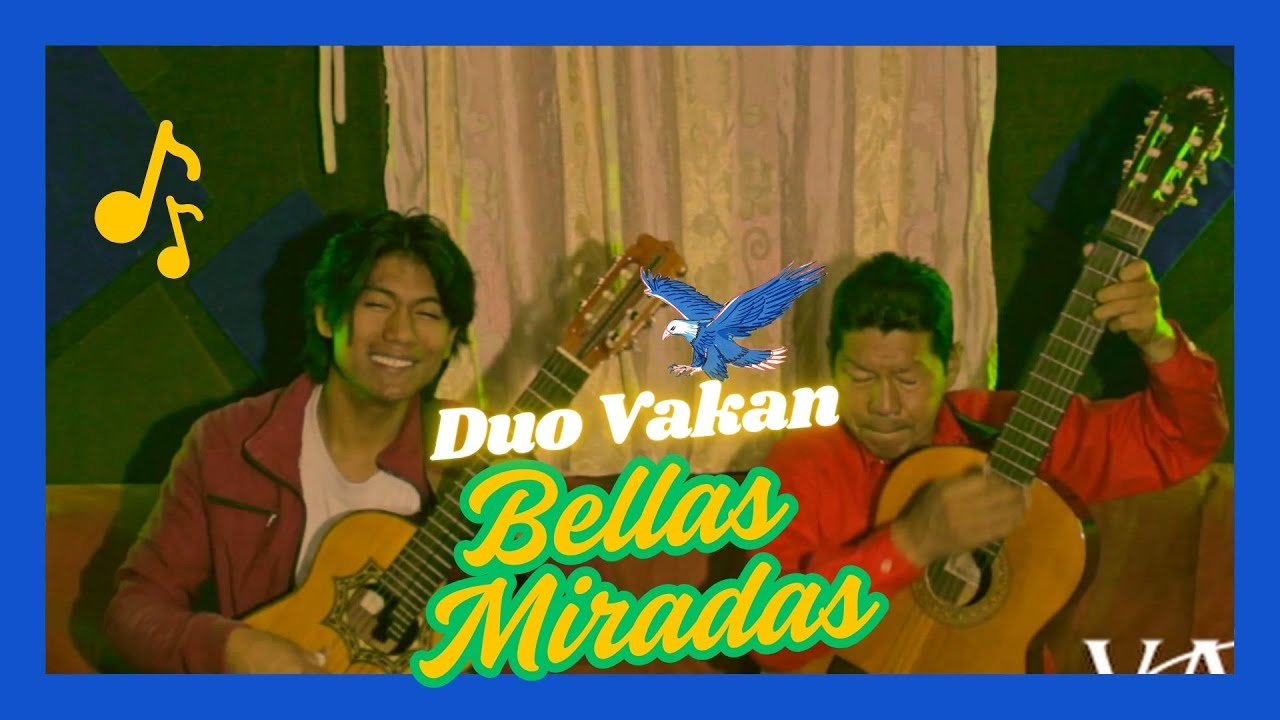 Duo Vakan - BELLAS MIRADAS | BOLERO - YouTube