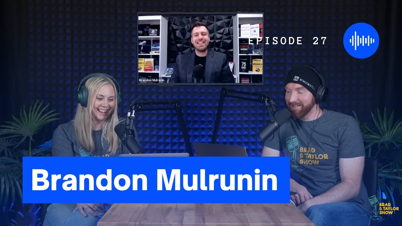 Eps. 27 Brandon Mulrenin | The Brad and Taylor Show - YouTube