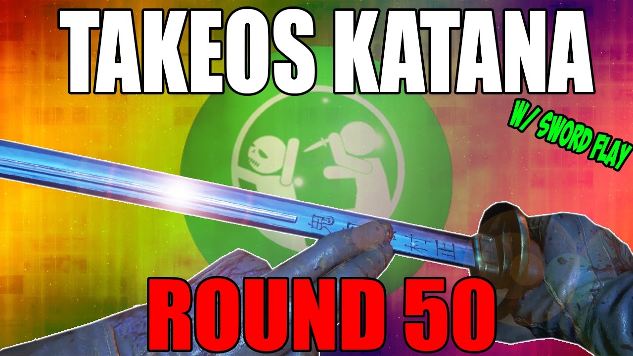 TAKEOS KATANA W/ SWORD FLAY On Round 50+ - "REVELATIONS" (Black Ops 3 ...