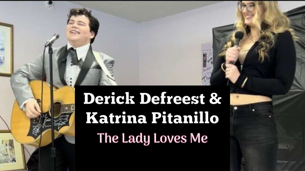 Derick Defreest & Katrina Pitanillo - The Lady Loves Me - YouTube