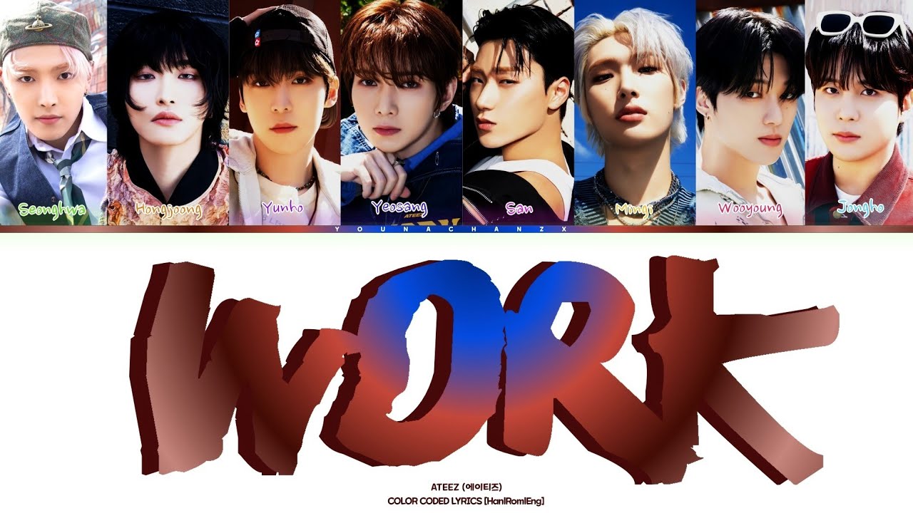 ATEEZ (에이티즈) - 'Work' |COLOR CODED LYRICS| [Han|Rom|Eng] - YouTube