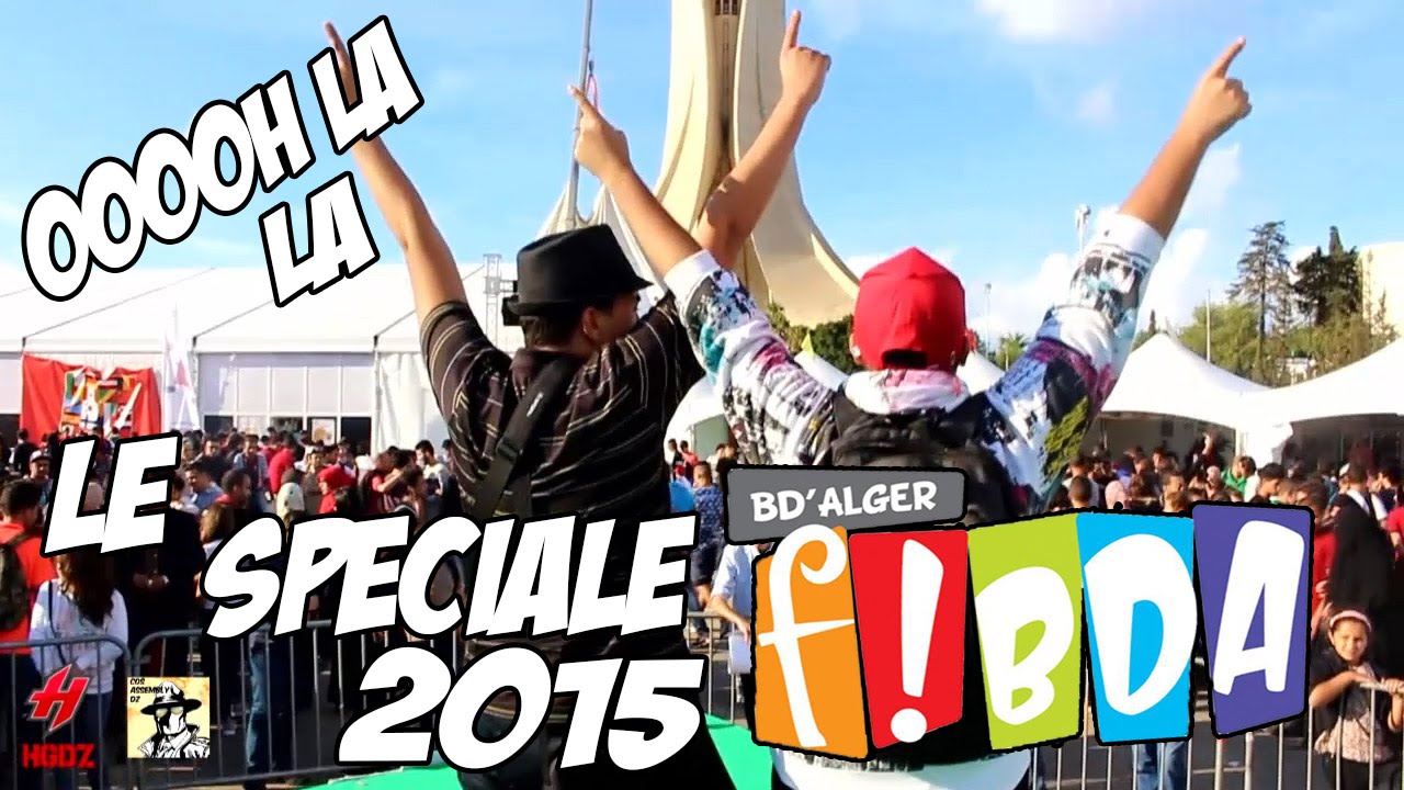 FIBDA 2015 : LE SPECIALE FIBDA 8 ATTACK ON FIBDA ALGERIE - YouTube