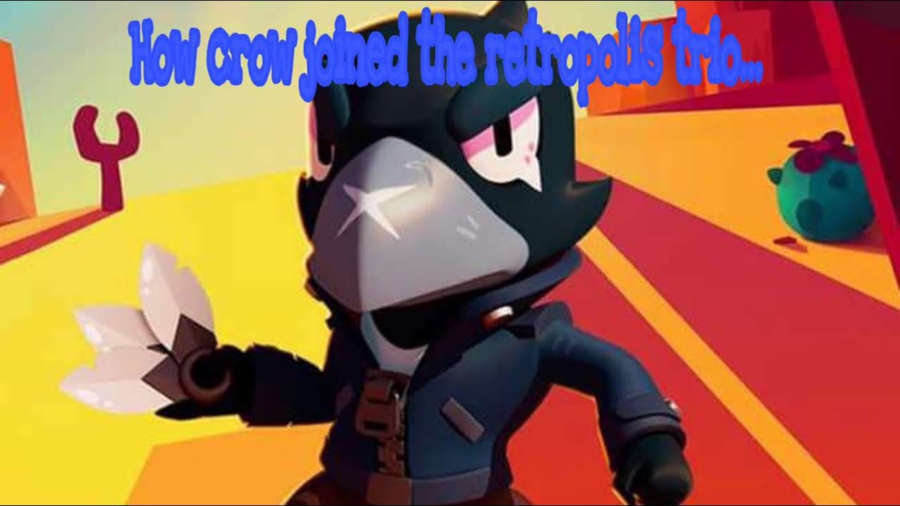 How Crow joined the Retropolis trio... || Brawl Stars Story - YouTube
