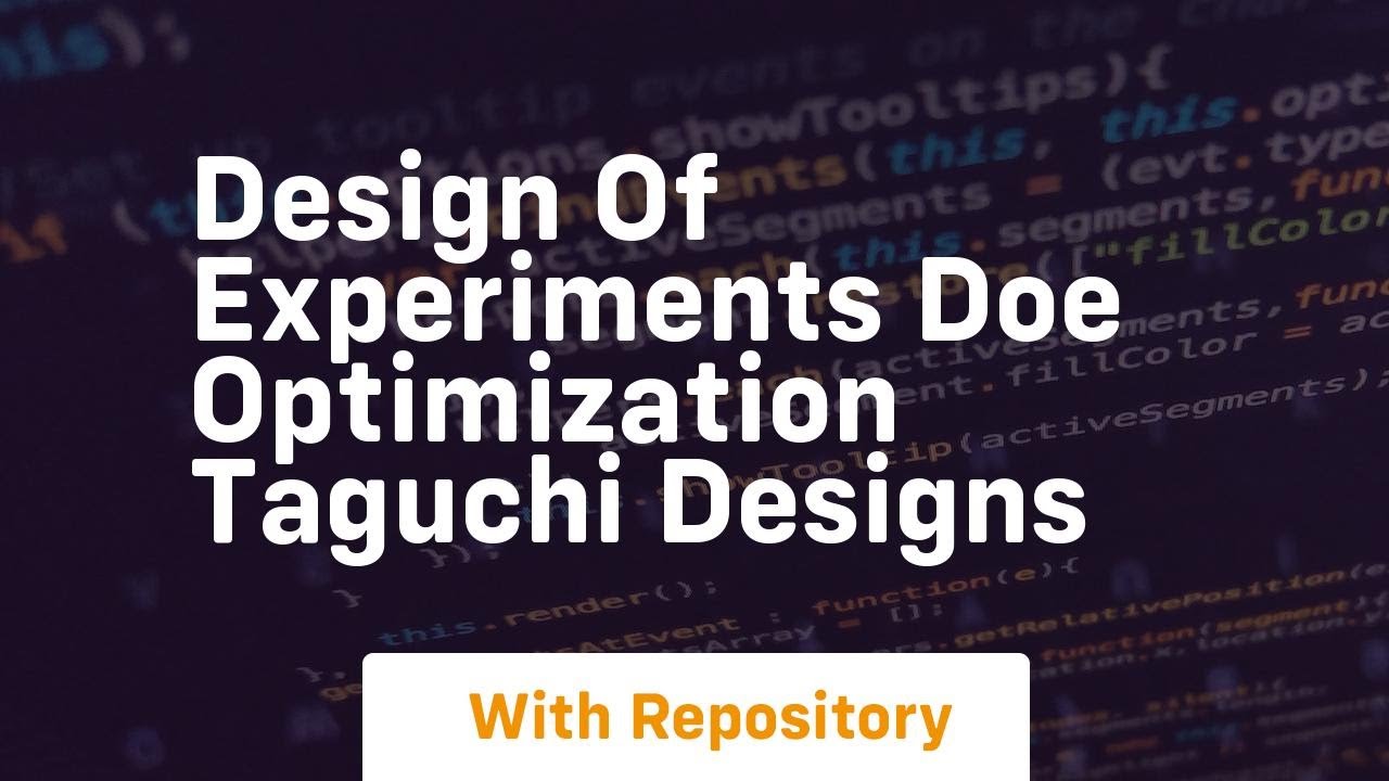 Design of experiments doe optimization taguchi designs - YouTube
