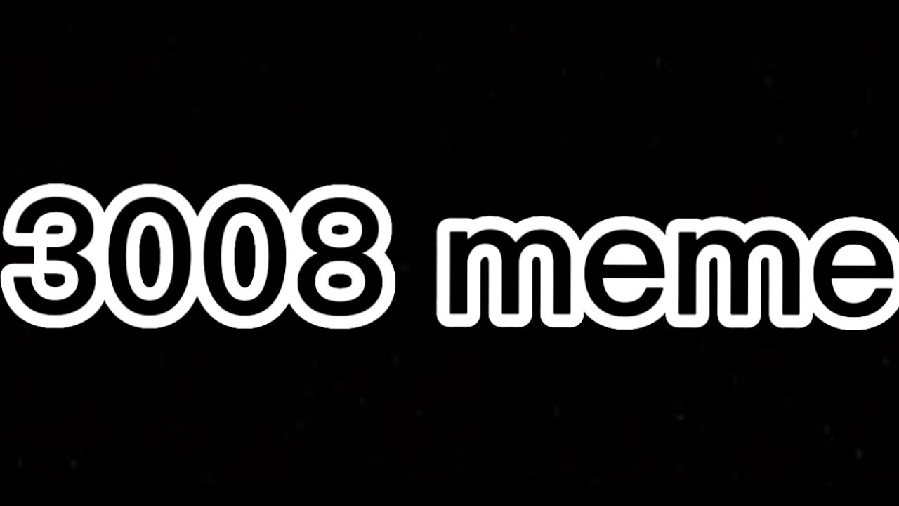 3008 meme//Danganronpa v3// -Mx Anime- // - YouTube