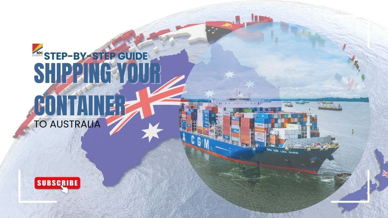 Step-by-Step Guide to Shipping Your Container to Australia with SDC ...