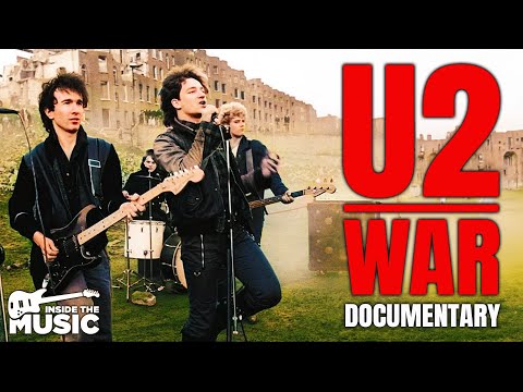 U2: War | Full Music Documentary | U2 | Bono | Adam Clayton | The Edge | Larry Mullen Jr.