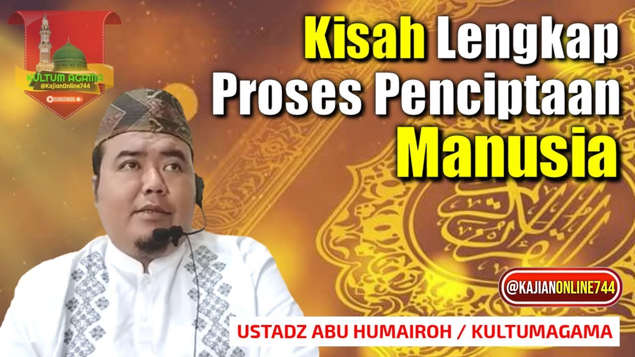 PROSES PENCIPTAAN MANUSIA PERTAMA/USTADZ ABU HUMAIROH @KajianOnline744 ...