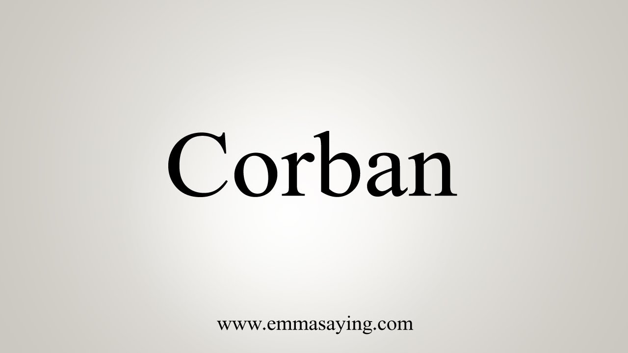 How To Say Corban - YouTube