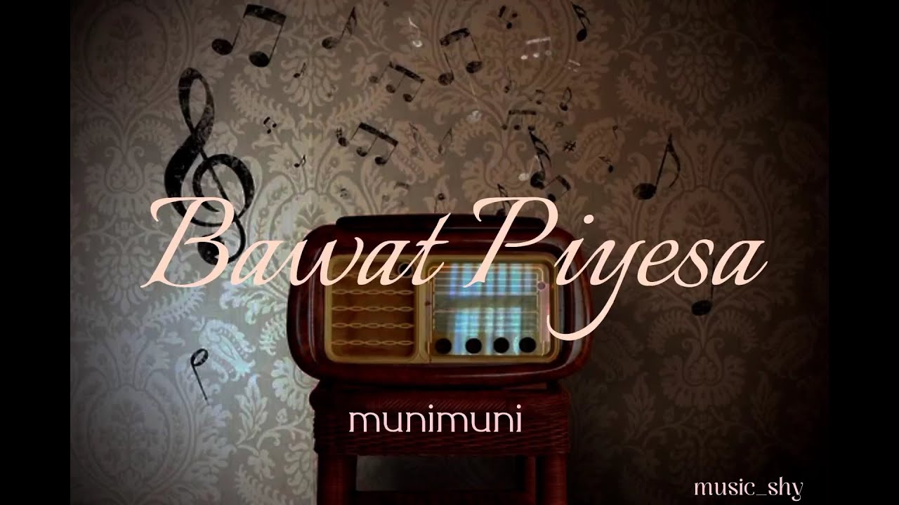 Bawat Piyesa - Munimuni (Lyrics) - YouTube