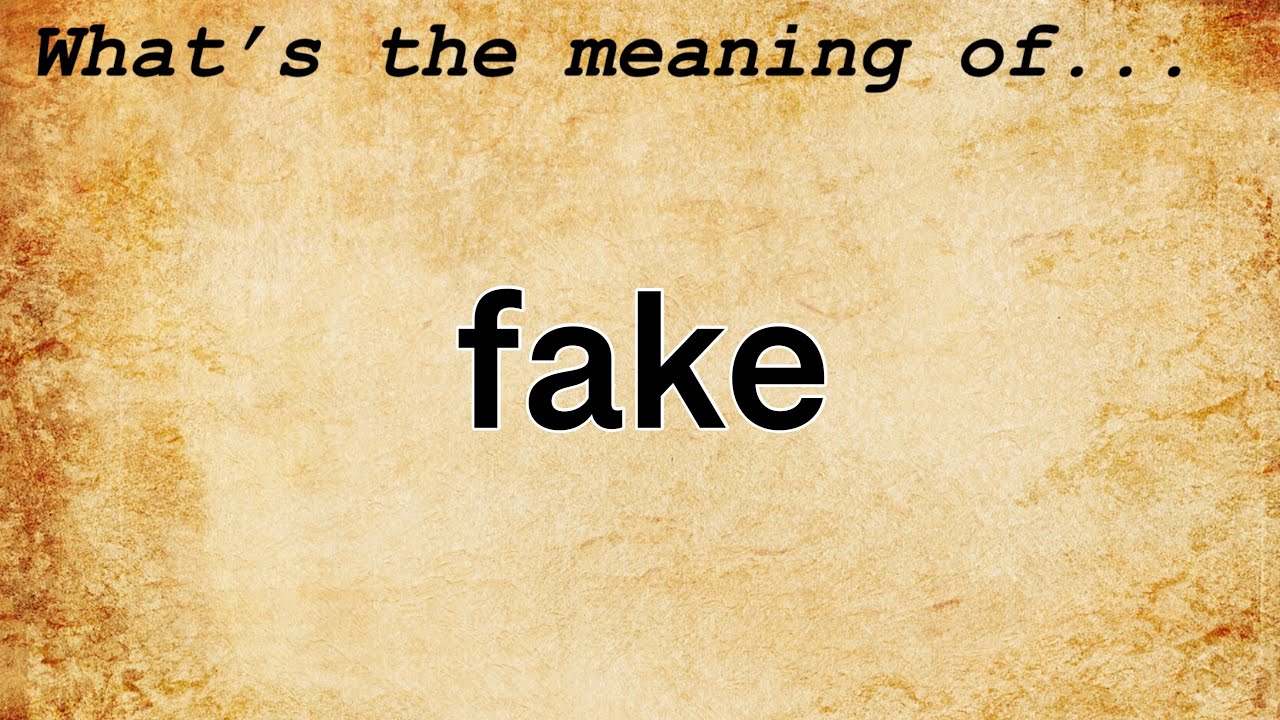 Fake Meaning : Definition of Fake - YouTube