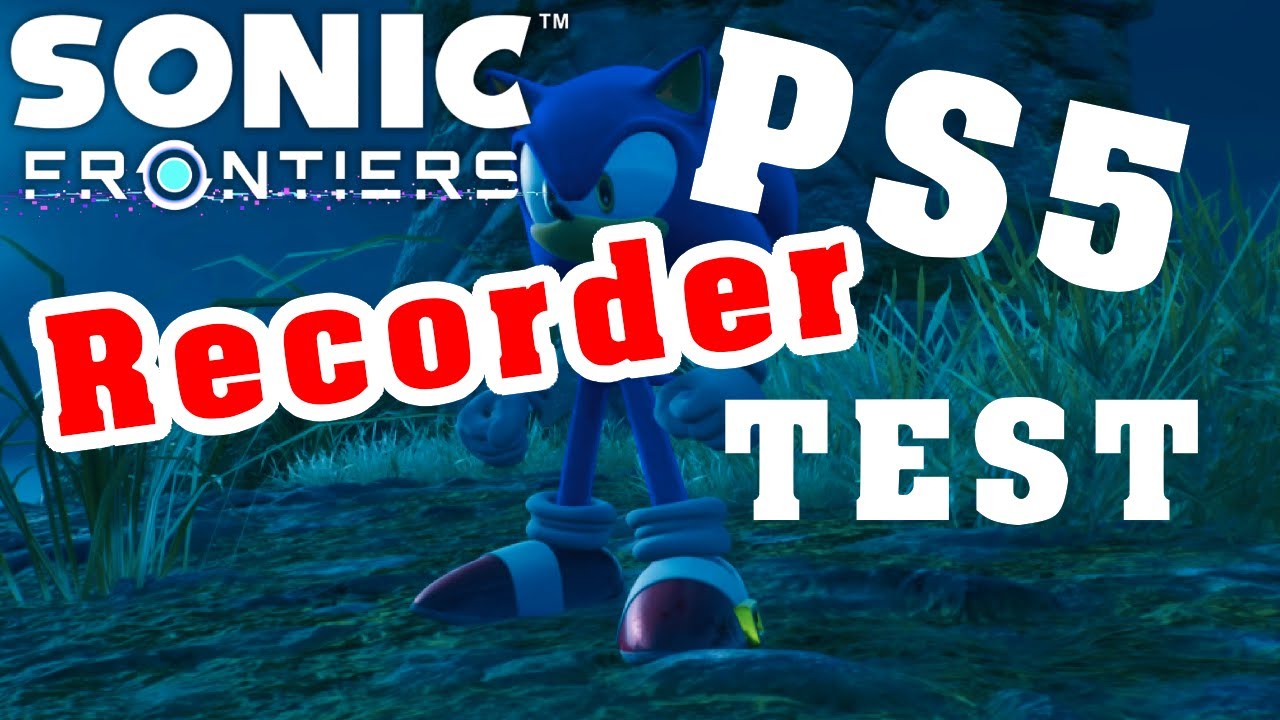 SONIC FRONTIERS PlayStation 5 built-in video recorder test - YouTube