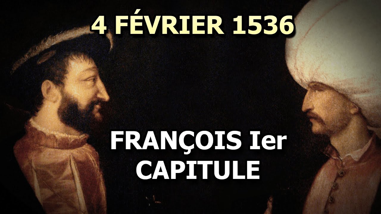 Les Capitulations de François Ier - 4 février 1536 | AJDH - YouTube