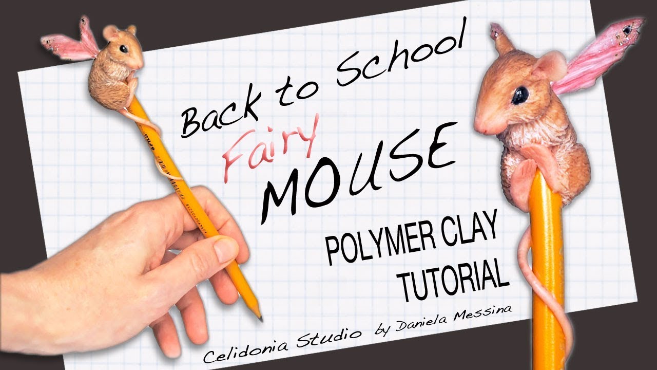 Back to School Fairy Mouse - Polymer Clay Tutorial - YouTube