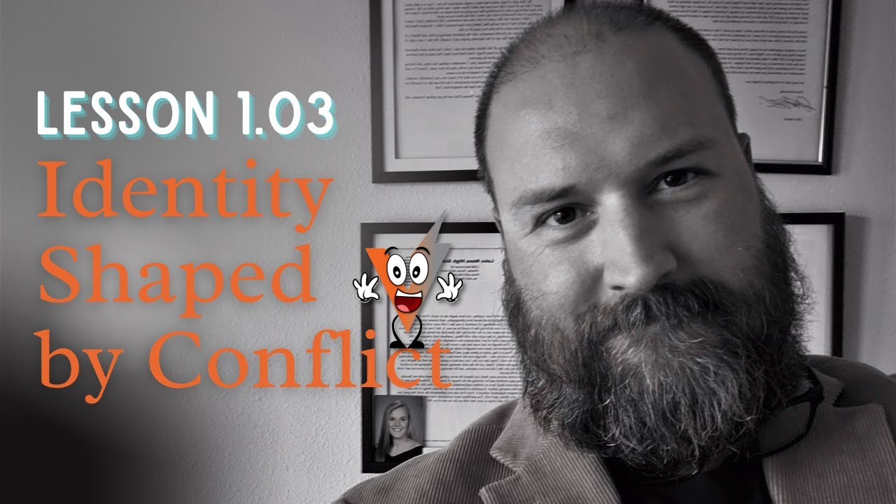 Lesson 01.03 - Identity Shaped by Conflict - YouTube