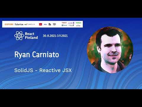 RF21 – Ryan Carniato – SolidJS - Reactive JSX - YouTube