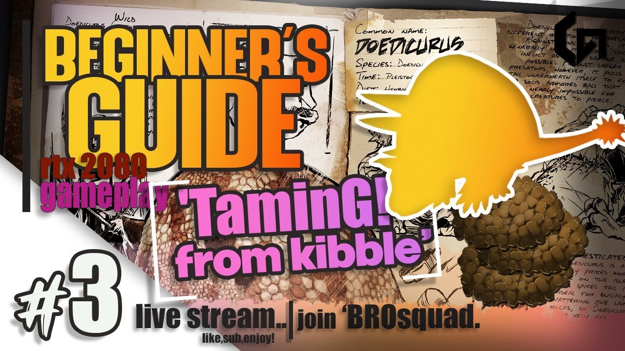 GB' is live | Beginner's Guide #3: Taming from Kibble!! | Ark Survival ...