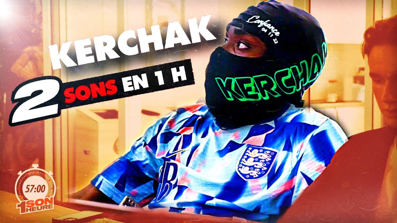 KERCHAK - 2 SONS EN 1H (CLIP OFFICIEL) - YouTube