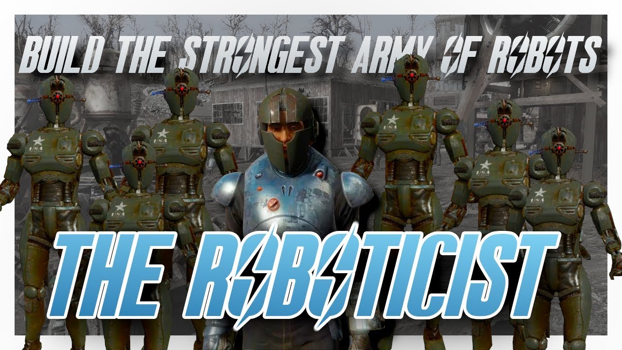 The Roboticist :: 2019 Modded Fallout 4 Character Build - YouTube