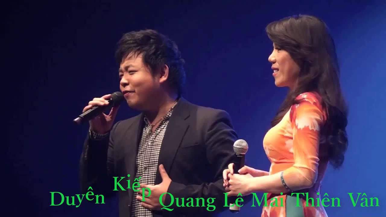 Duyên kiếp quang lê mai thiên vân - YouTube