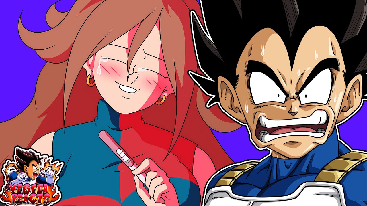 21 IS PREGNANT!!!? | Vegeta Reacts To ANDROID 21 - YouTube