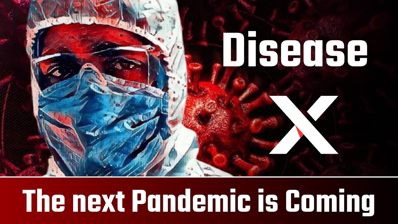 Disease X: The Next Pandemic is Coming | Details Inside | the WBC - YouTube