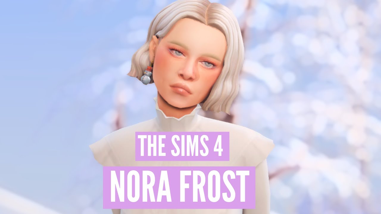Nora Frost ⛄ | The Sims 4 | CAS - YouTube
