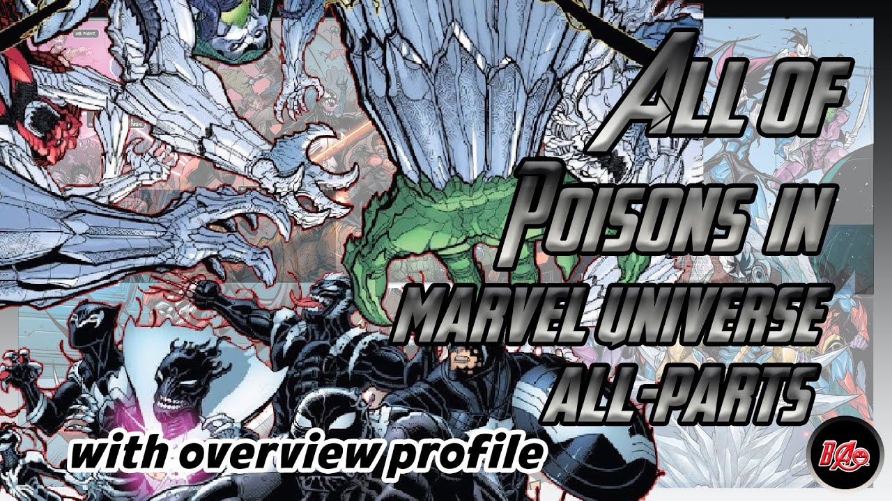 [MARVEL-101] | All of Poisons in marvel universe (Venomverse) (All ...